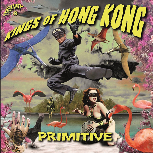 KINGS OF Hong Kong: Primitive LP